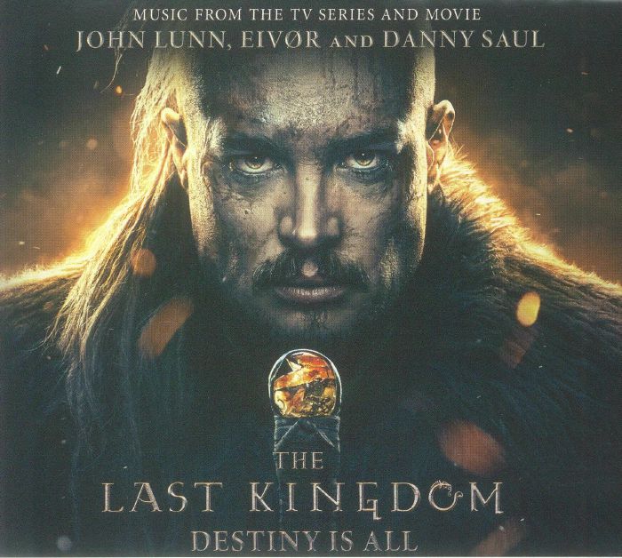 John LUNN/EIVOR/DANNY SAUL - The Last Kingdom: Destiny Is All ...