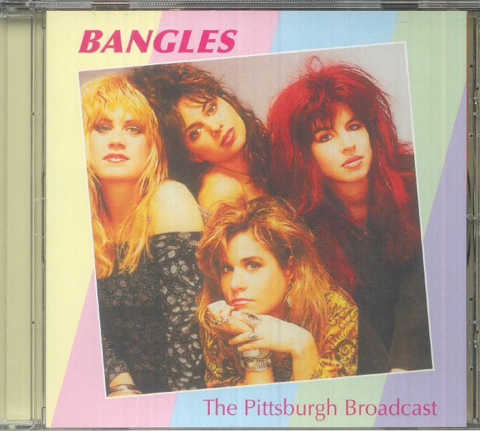 The BANGLES - The Pittsburgh Broadcast CD at Juno Records.
