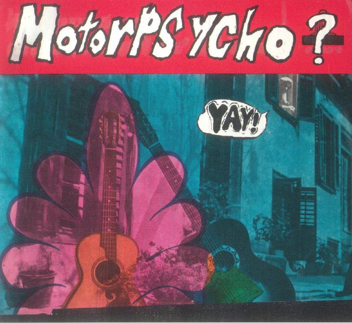 MOTORPSYCHO - Yay! CD at Juno Records.