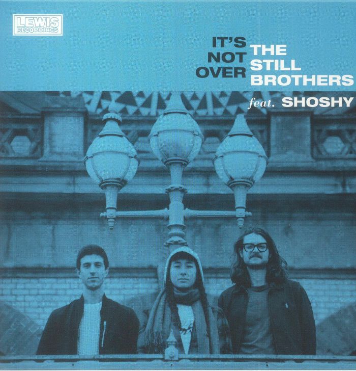 The STILL BROTHERS feat SHOSHY - It's Not Over Vinyl at Juno Records.