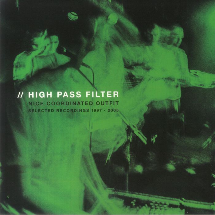 HIGH PASS FILTER - Nice Coordinated Outfit: Selected Recordings 1997 ...