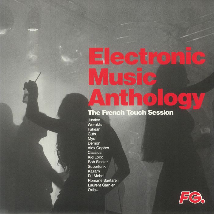 VARIOUS - Electronic Music Anthology: The French Touch Session Vinyl at Juno Records.