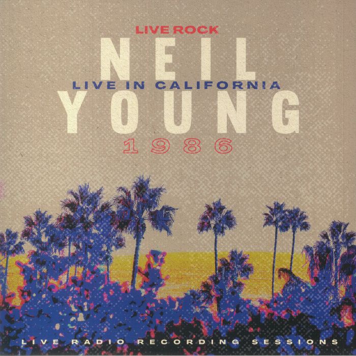 Neil YOUNG - Live In California 1986 Vinyl at Juno Records.