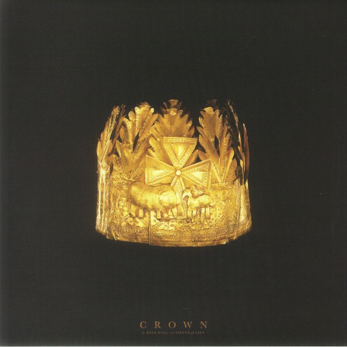 Kyle HALL/STEVEN JULIEN - Crown Vinyl at Juno Records.