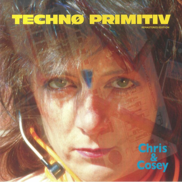 CHRIS & COSEY - Techno Primitiv (remastered) レコード at Juno Records.