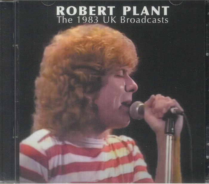 Robert PLANT - The 1983 UK Broadcasts CD at Juno Records.