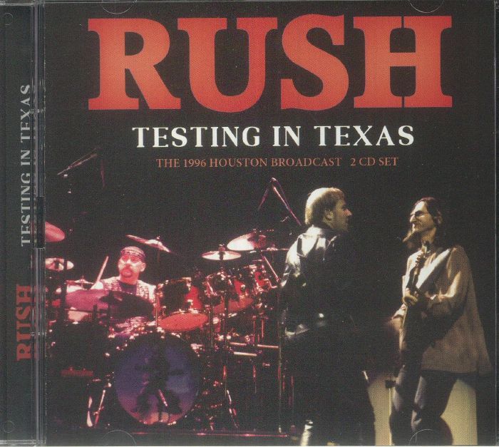 RUSH - Testing In Texas: The 1996 Houston Broadcast CD at Juno Records.