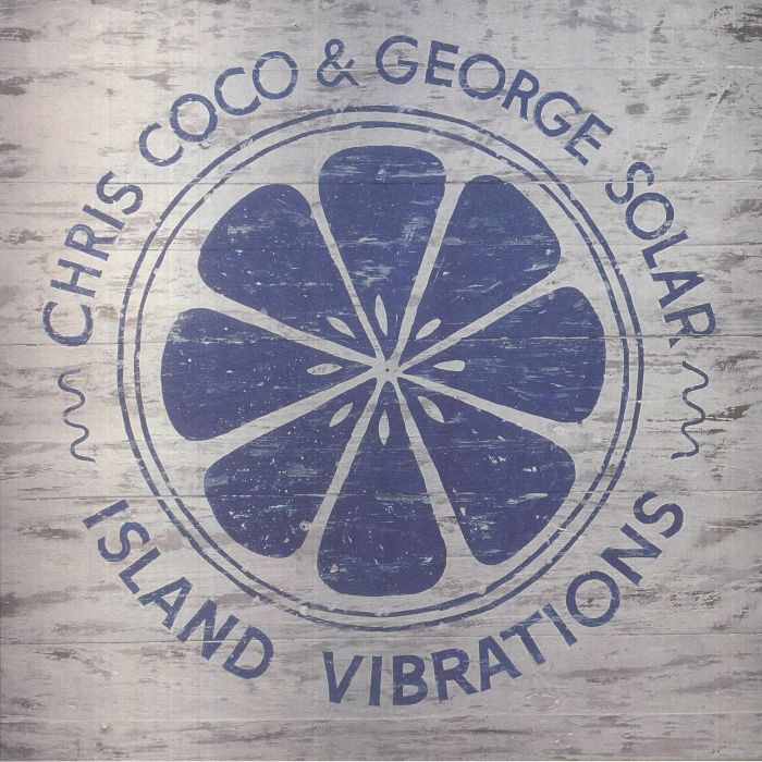 Chris COCO/GEORGE SOLAR - Island Vibrations Vinyl at Juno Records.