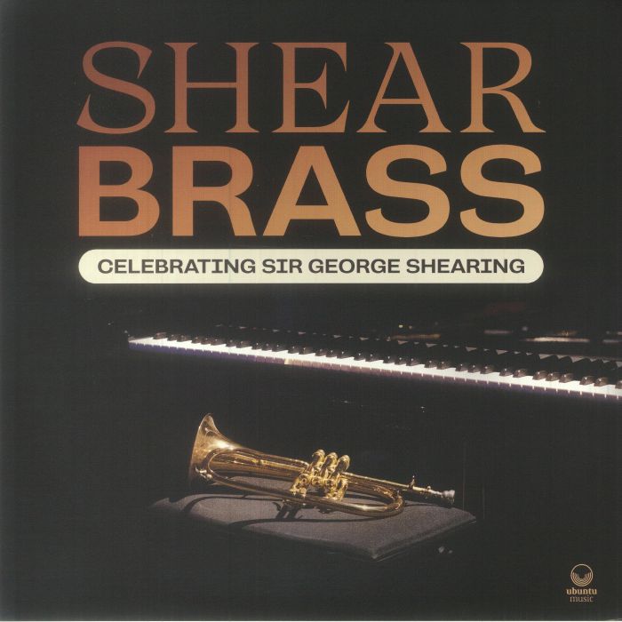 SHEAR BRASS - Celebrating Sir George Shearing Vinyl at Juno Records.