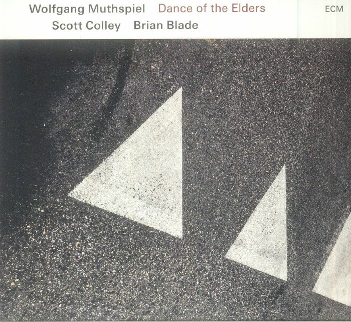 Wolfgang MUTHSPIEL/SCOTT COLLEY/BRIAN BLADE - Dance Of The Elders CD at ...