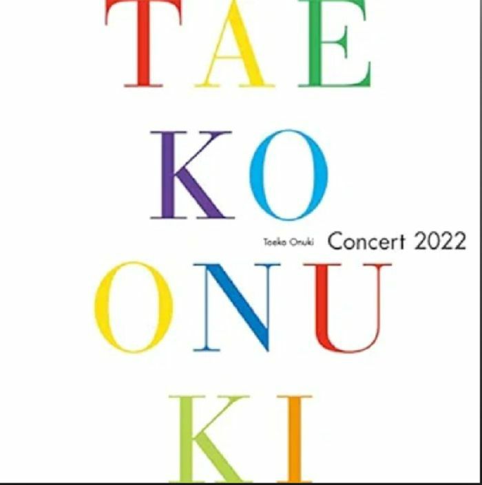 ONUKI Taeko - Taeko Onuki Concert 2022 CD at Juno Records.