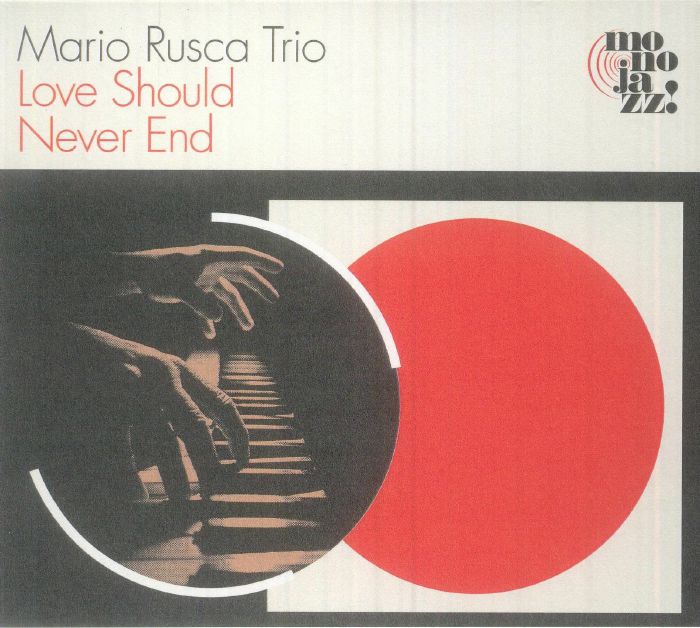 MARIO RUSCA TRIO - Love Should Never End CD at Juno Records.