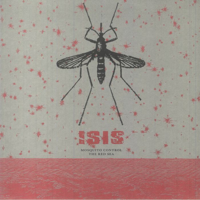 ISIS - Mosquito Control/The Red Sea Vinyl at Juno Records.