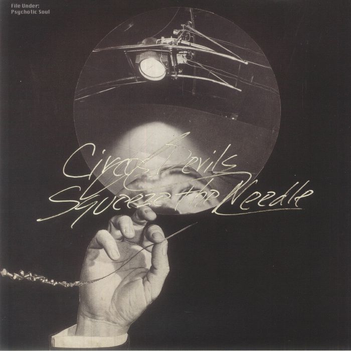 CIRCUS DEVILS - Squeeze The Needle Vinyl at Juno Records.