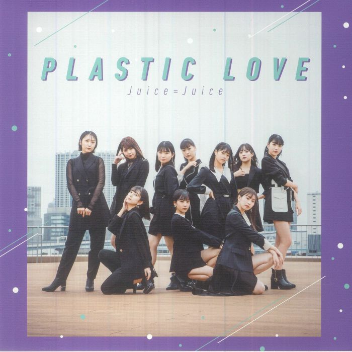 JUICE JUICE - Plastic Love Vinyl at Juno Records.