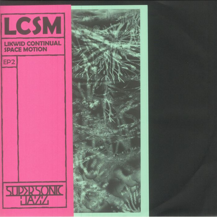 LCSM aka LIKWID CONTINUAL SPACE MOTION - EP 2 Vinyl at Juno Records.