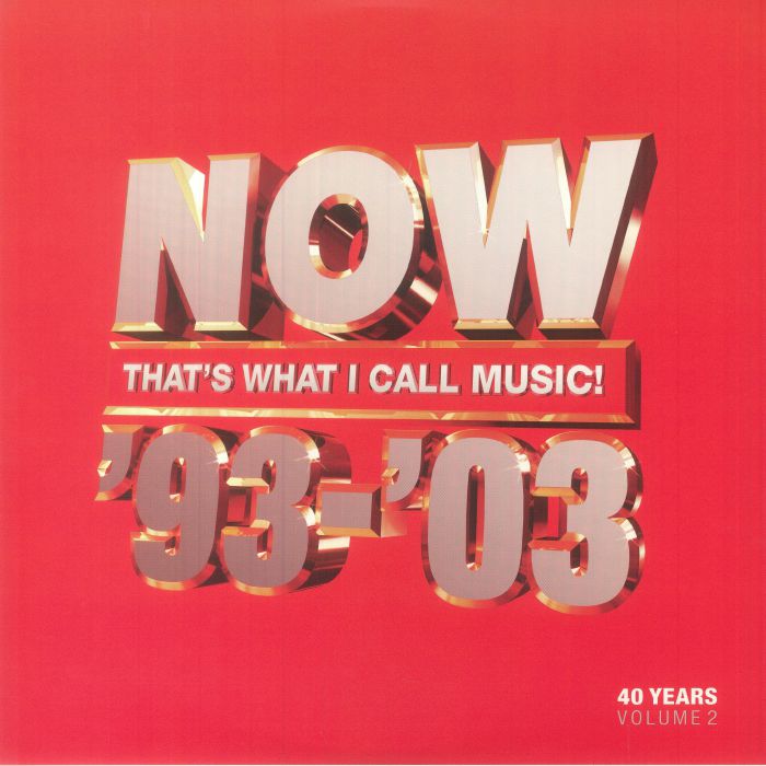 VARIOUS - NOW That's What I Call 40 Years: Volume 2 1993-2003 Vinyl at ...