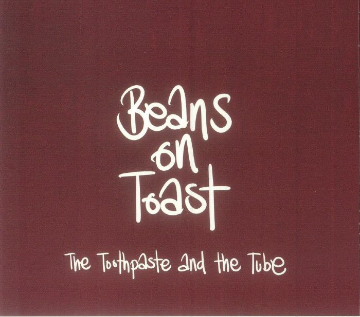 BEANS ON TOAST - The Toothpaste & The Tube CD at Juno Records.