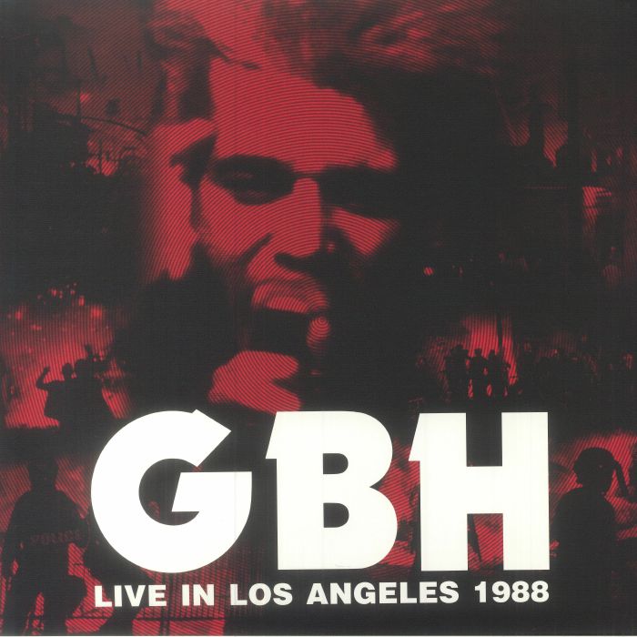 GBH - Live In Los Angeles 1988 Vinyl at Juno Records.