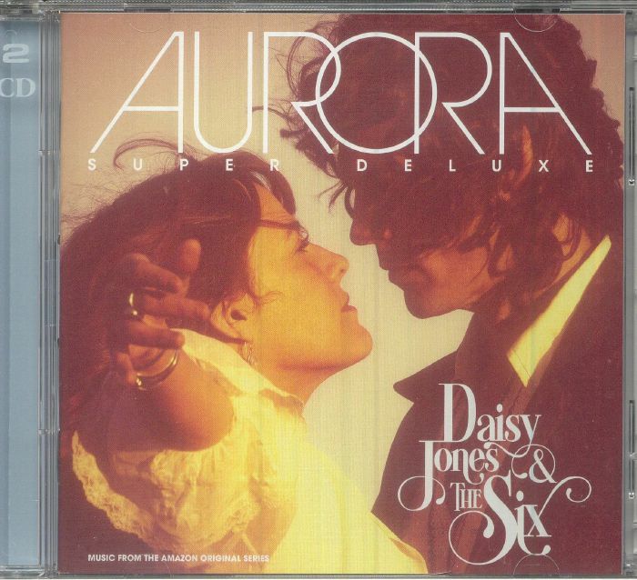 DAISY JONES & THE SIX/VARIOUS - Aurora (Soundtrack) (Super Deluxe Edition) CD at Juno Records.