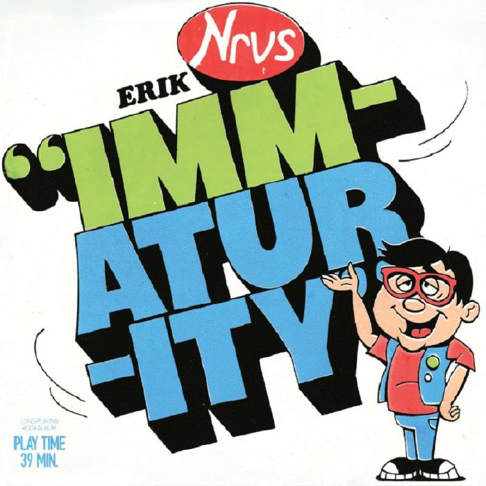 ERIK NERVOUS - Immaturity Vinyl at Juno Records.