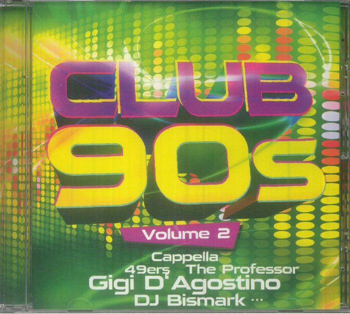 VARIOUS - Club 90s Vol 2 CD at Juno Records.