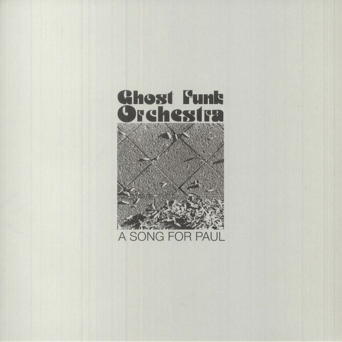 GHOST FUNK ORCHESTRA - A Song For Paul Vinyl at Juno Records.