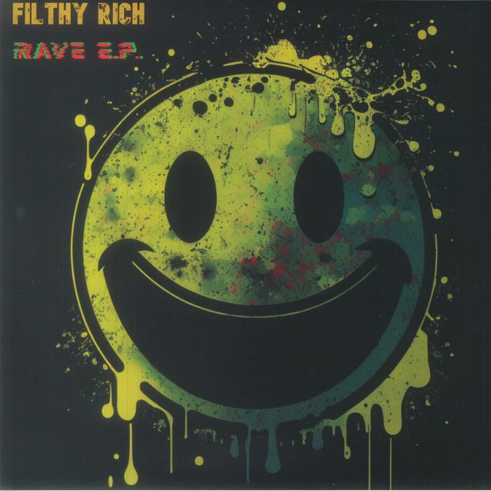 FILTHY RICH - Rave EP Vinyl at Juno Records.