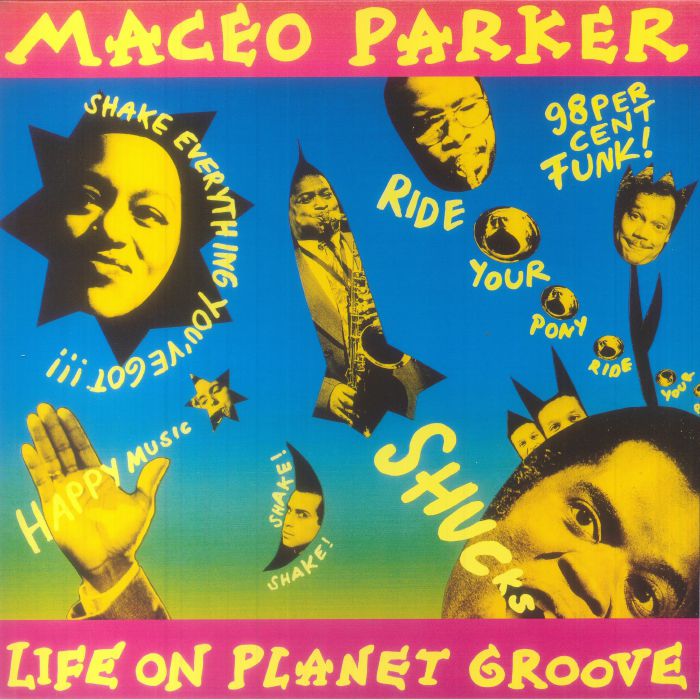 Maceo PARKER - Life On Planet Groove (reissue) Vinyl at Juno Records.