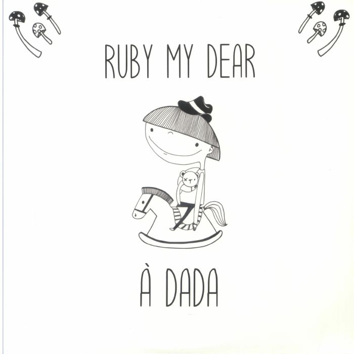 RUBY MY DEAR - A Dada Vinyl at Juno Records.