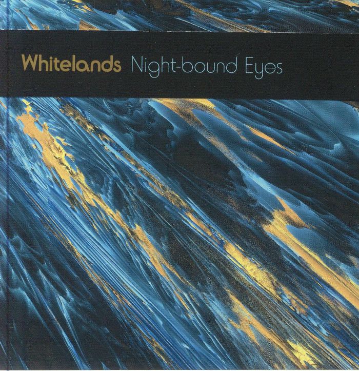 WHITELANDS - Night Bound Eyes Are Blind To The Day CD at Juno Records.