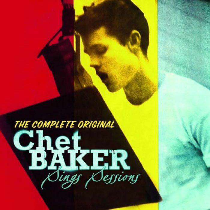 Chet BAKER - The Complete Original Chet Baker Sings Sessions CD at Juno ...