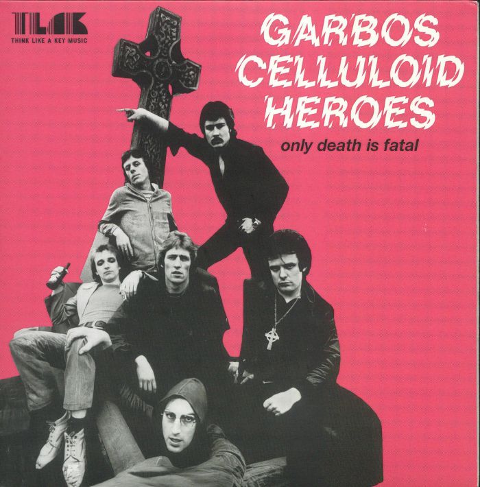 GARBO'S CELLULOID HEROES - Only Death Is Fatal Vinyl at Juno Records.