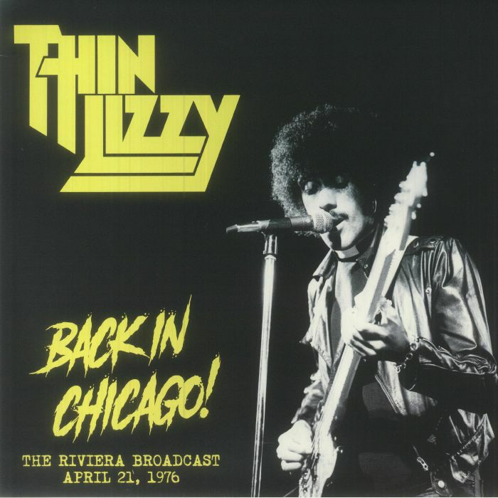 THIN LIZZY - Back In Chicago!: The Riviera Broadcast April 21 1976 (B ...