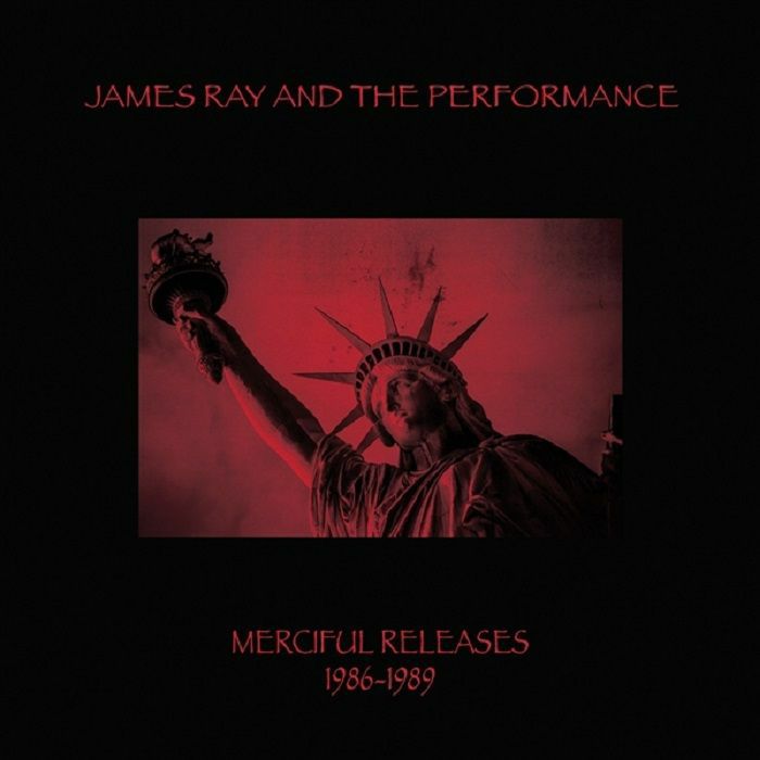 James RAY & THE PERFORMANCE - Mericiful Releases 1986-1989 Vinyl at ...