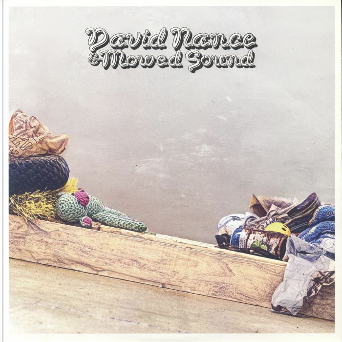 David NANCE - David Nance & Mowed Sound Vinyl at Juno Records.