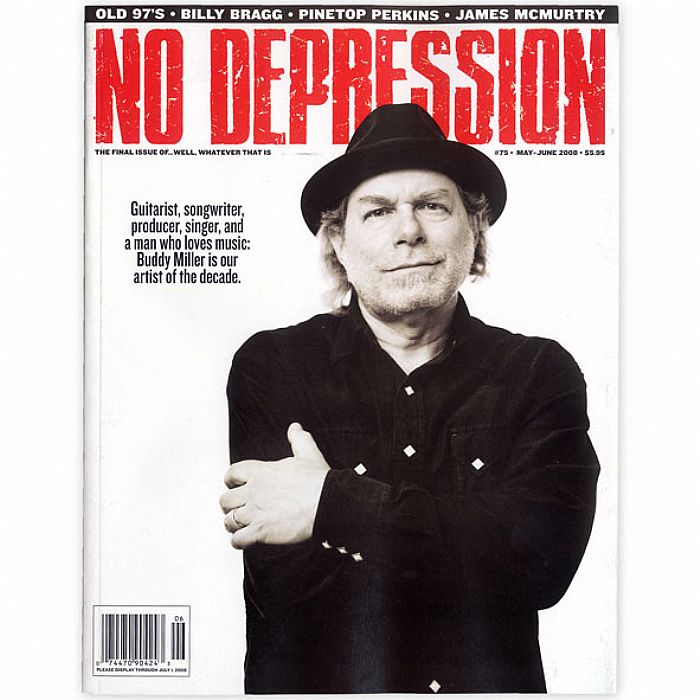 No Depression Magazine: Issue #75 May - June 2008 (feat Buddy Miller ...